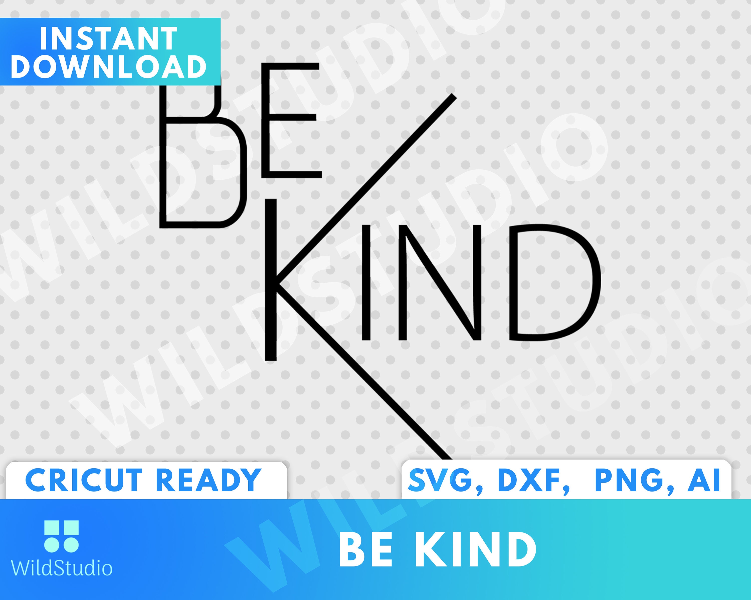 Be Kind SVG/PNG Cricut Silhouette Ready Digital Download - Etsy