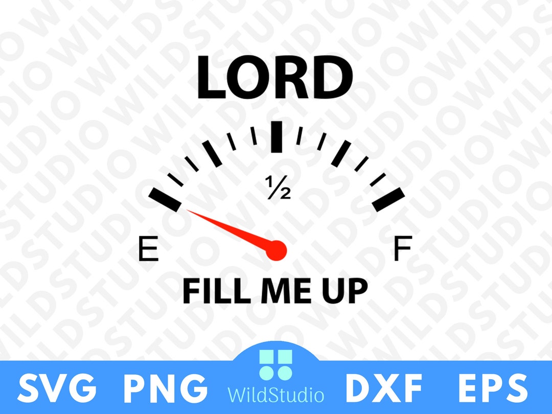 Lord Fill Me up SVG/PNG Lord, God Svg/png Christian Svg Eps Dxf Cricut ...
