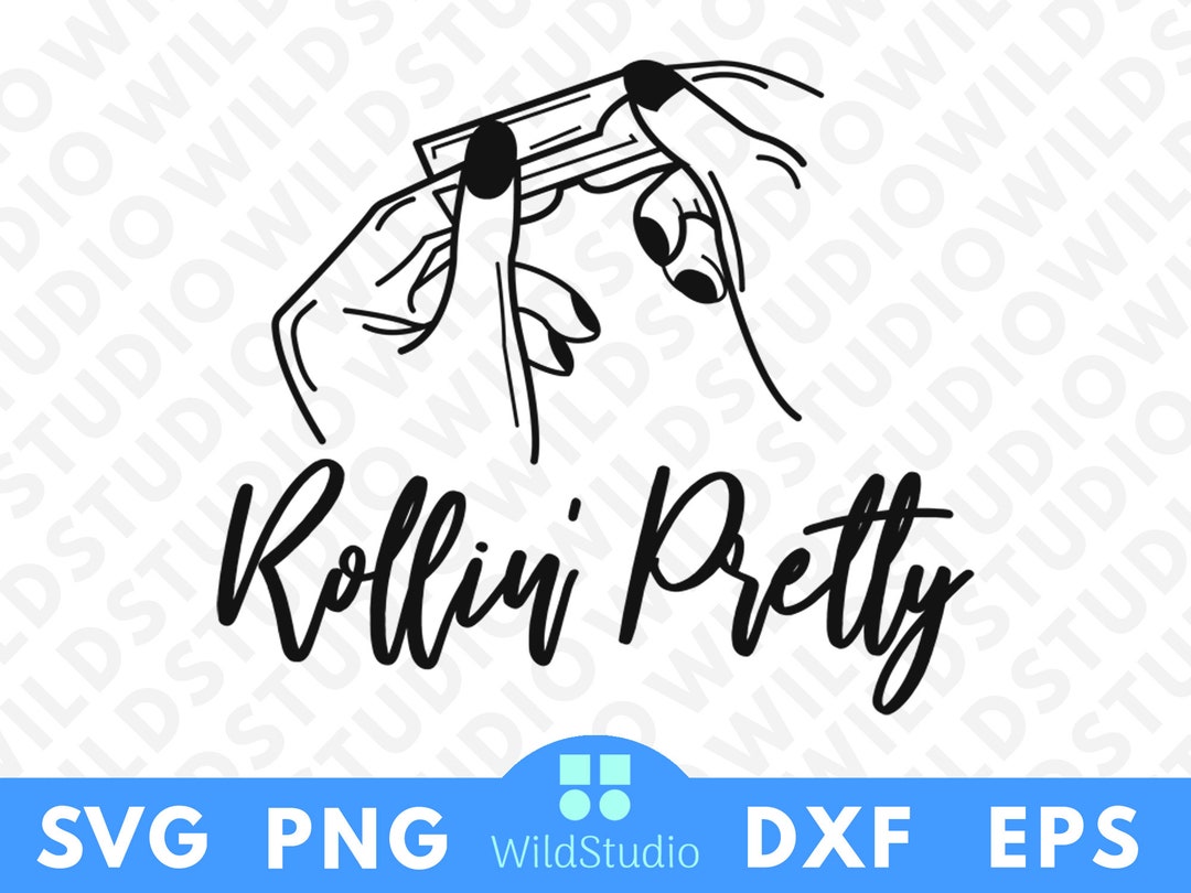 Rolling Pretty SVG/PNG / Smoker SVG/Png / Marijuana Svg/Png / - Etsy México