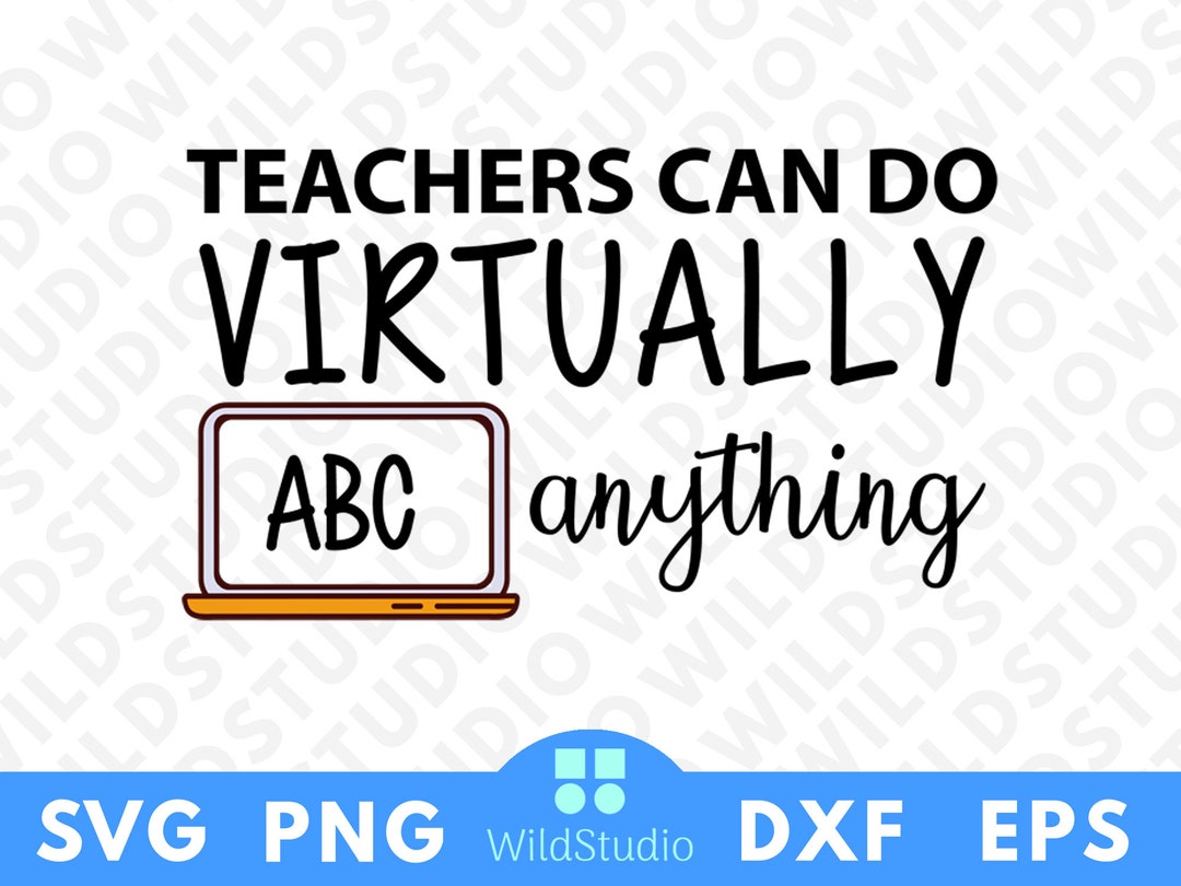 Teachers Can Do Virtually Anything SVG Home Teacher Instant Download ...