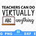 Teachers Can Do Virtually Anything SVG Home Teacher Instant Download ...