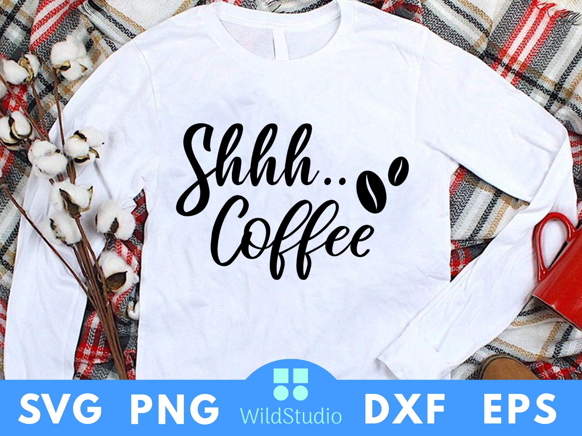 Shhh... Coffee Svg Png / Coffee Addict Svg Png / Caffeine Svg Png ...