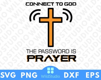 Connect to God the Password is Prayer Svg Files for Cricut - Etsy