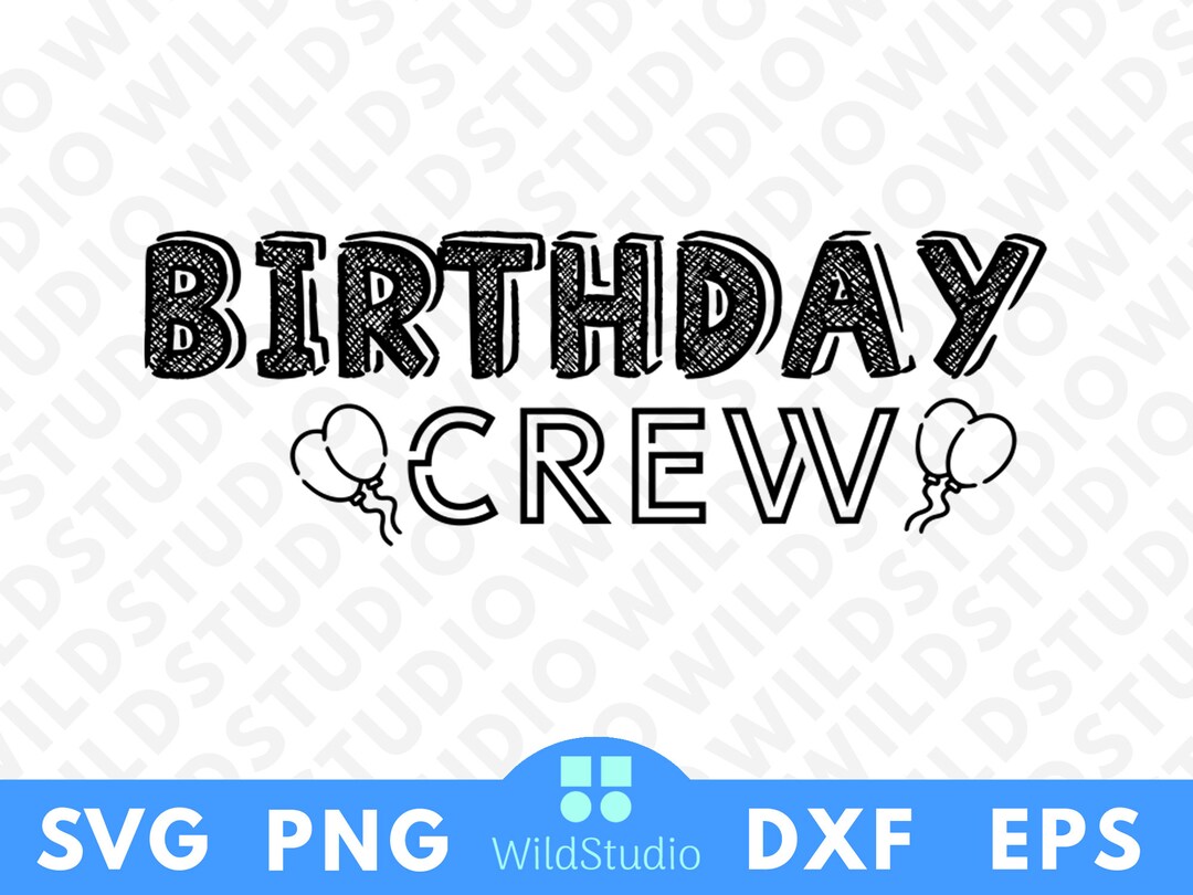 Birthday Crew Svg Png Party Crew Svg Png Birthday Party Svg Png Cricut ...