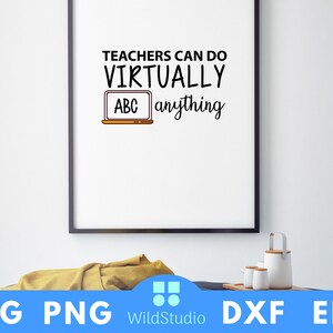 Teachers Can Do Virtually Anything SVG Home Teacher Instant Download ...