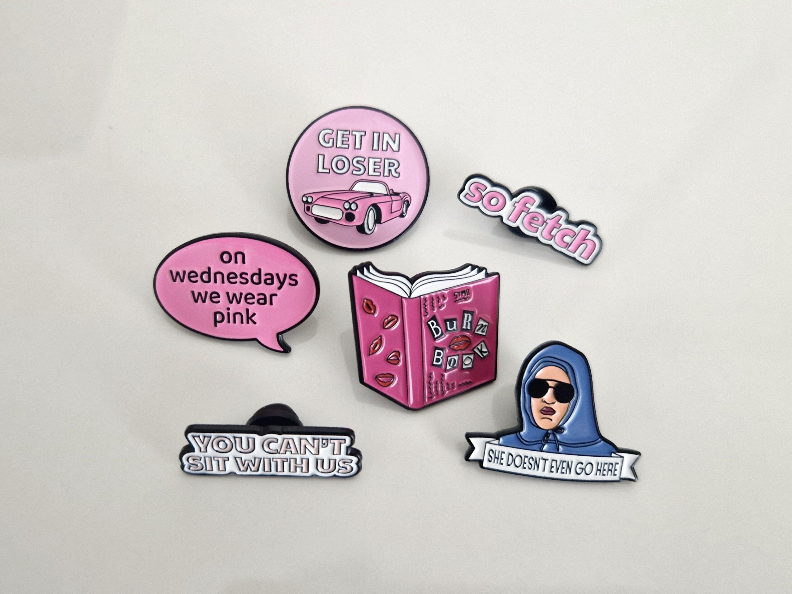 Mean Girls Pins, You Can't Sit With Us, on Wednesdays We Wear Pink, Get ...