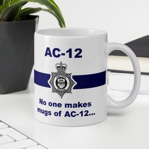 Ted Hastings Quote Mug of AC-12 Line of Duty Mug AC-12 AC12 AC 12 ...