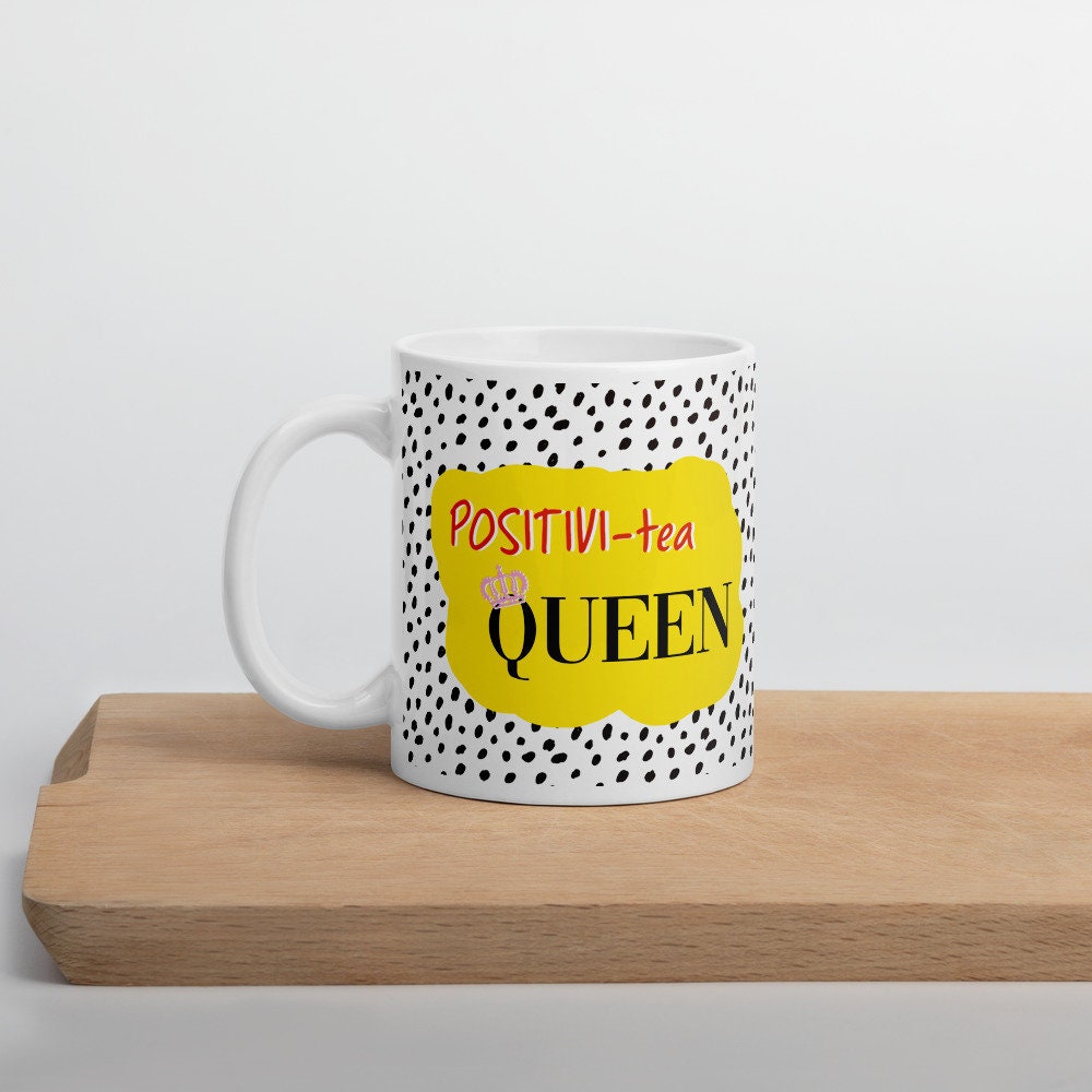 Positivity Queen Dalmatian Print Mug - Funny Positive Message, Thinking ...