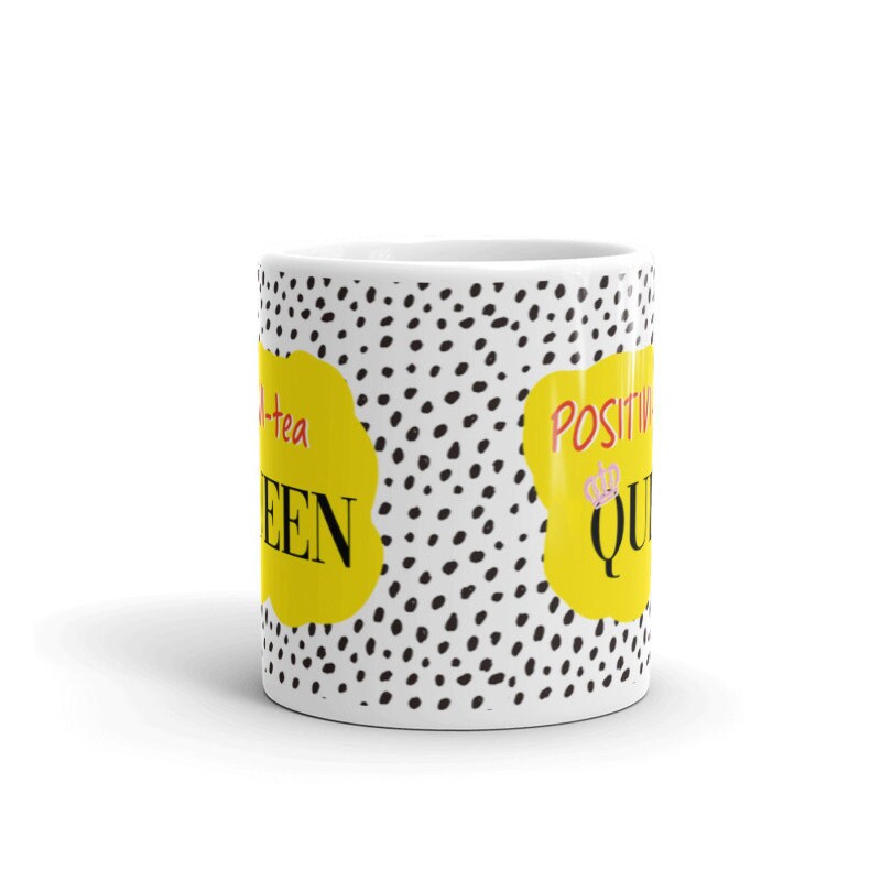 Positivity Queen Dalmatian Print Mug - Funny Positive Message, Thinking ...