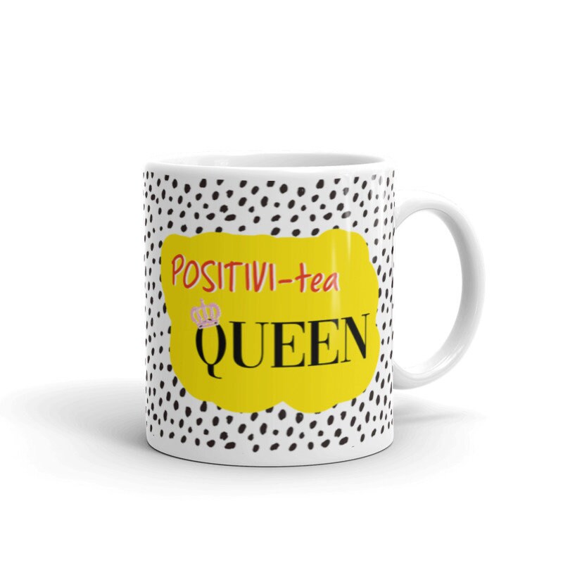 Positivity Queen Dalmatian Print Mug - Funny Positive Message, Thinking ...
