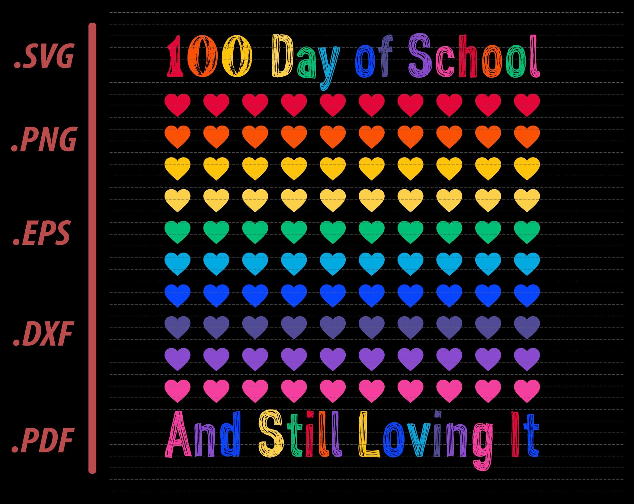100 Days Of School And Still Loving It Svg Hearts 100th Day Etsy