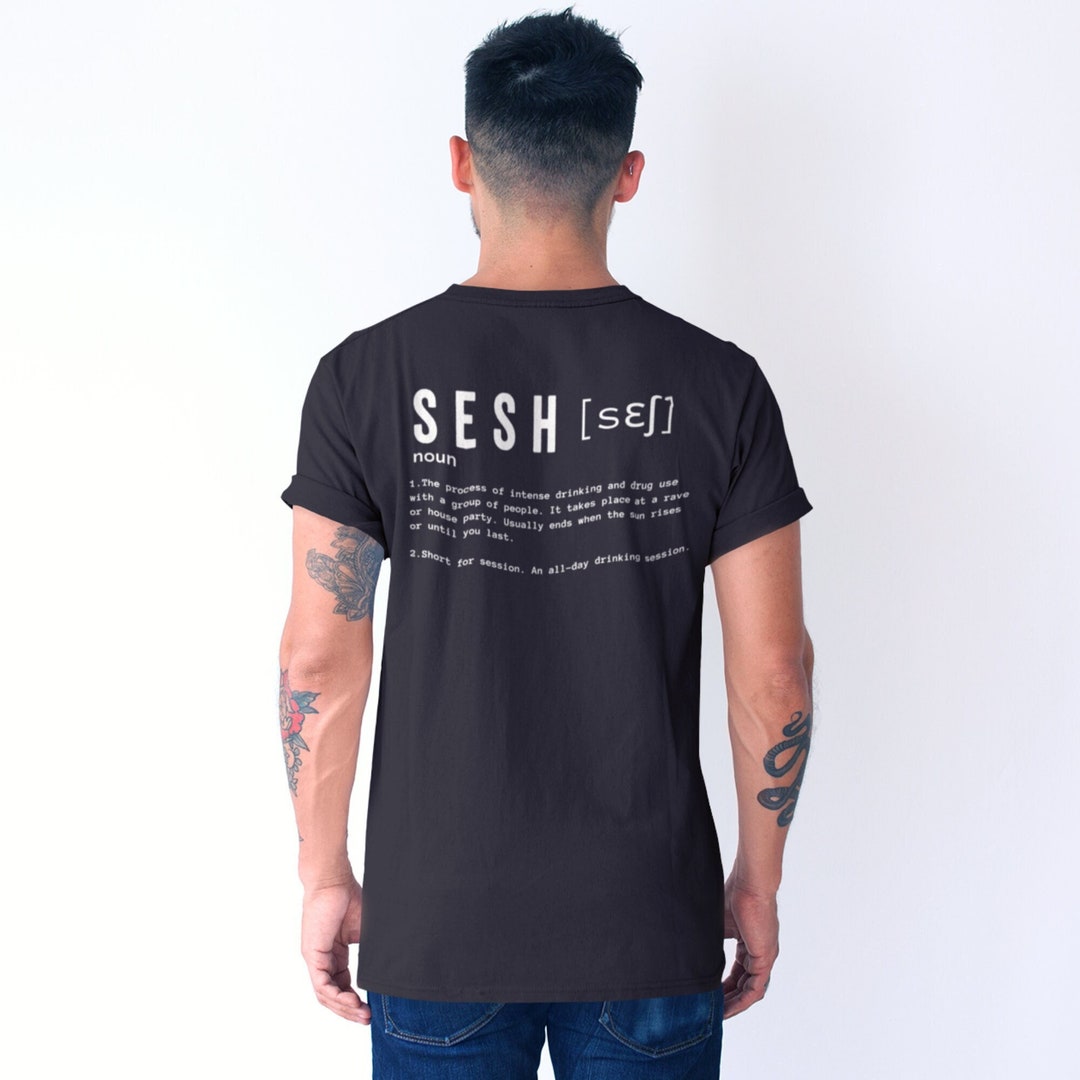 SESH DEFINITION T-shirt Back Print Unisex T-shirt Rave Electronic Music ...