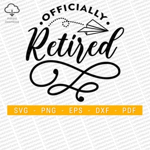 Officially Retired Svg, Retirement Gift, Retire Quote, Saying Car ...