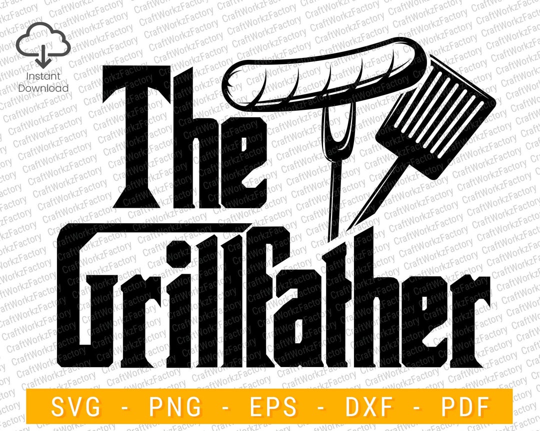The Grillfather SVG, Grill Master, Funny Grilling Design - Grill Gift ...