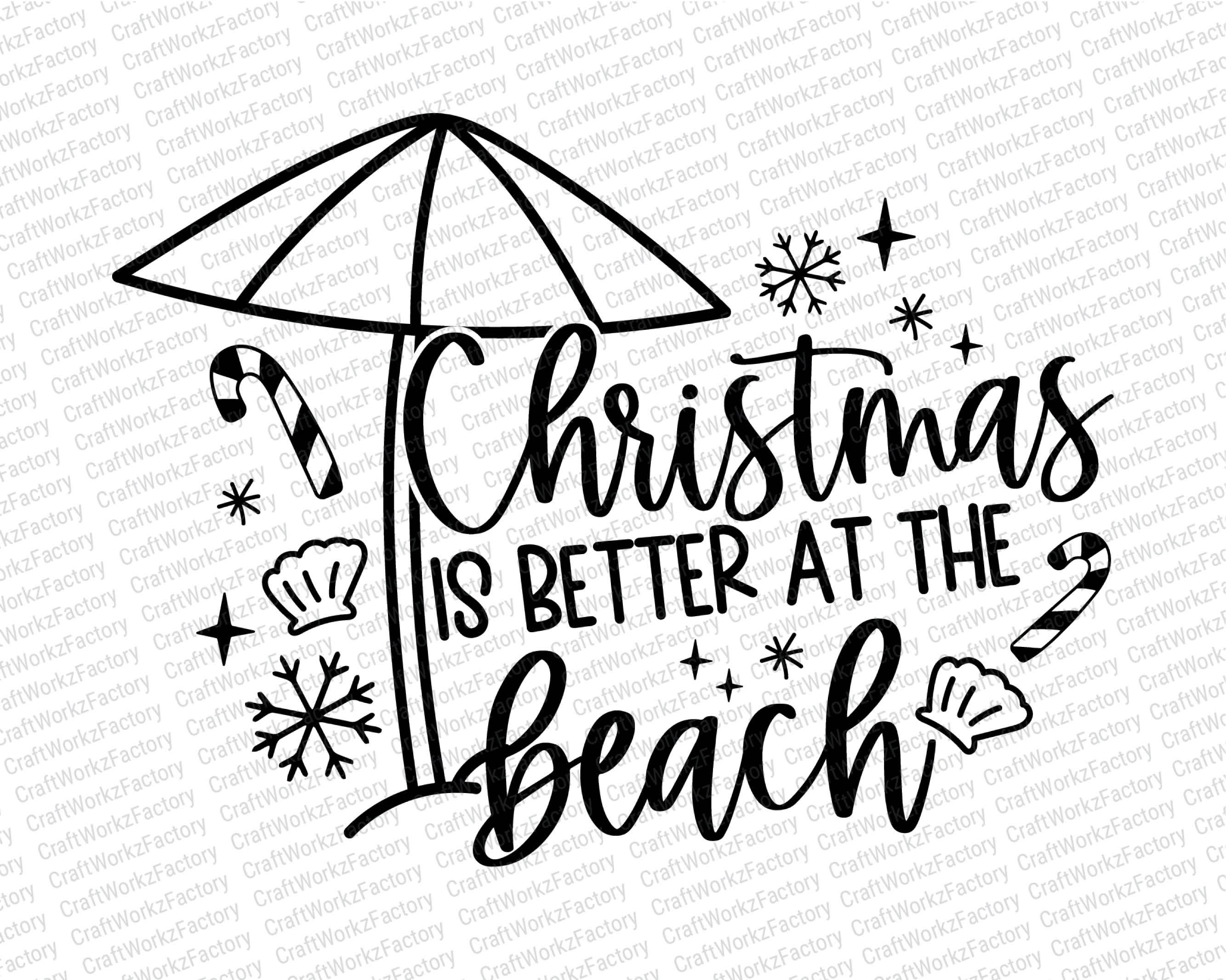 Christmas is Better at the Beach, Tropical Christmas Svg, Christmas in ...