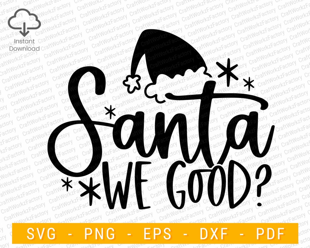 Santa We Good Svg, Merry Christmas Quote Svg, Winter Svg | Instant ...