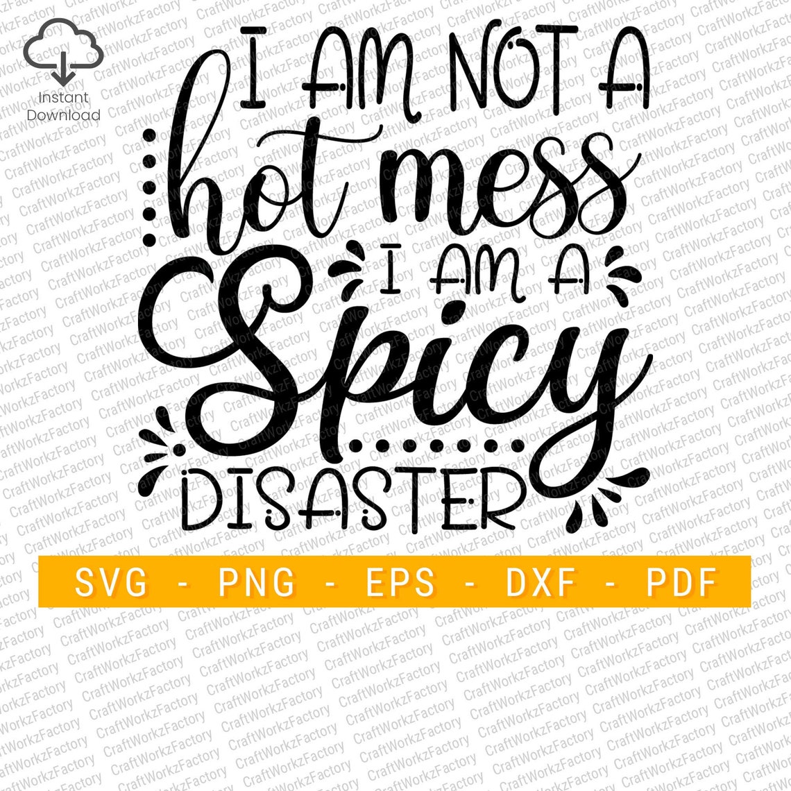 I'm Not A Hot Mess I'm A Spicy Disaster SVG funny Mom | Etsy