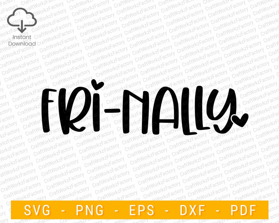 Fri-nally Svg, End of Week Svg, Funny Teacher Svg, Sarcastic Quote ...