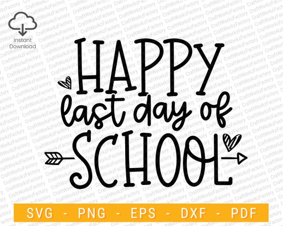 Happy Last Day of School Svg Last Day of School Svg Summer - Etsy