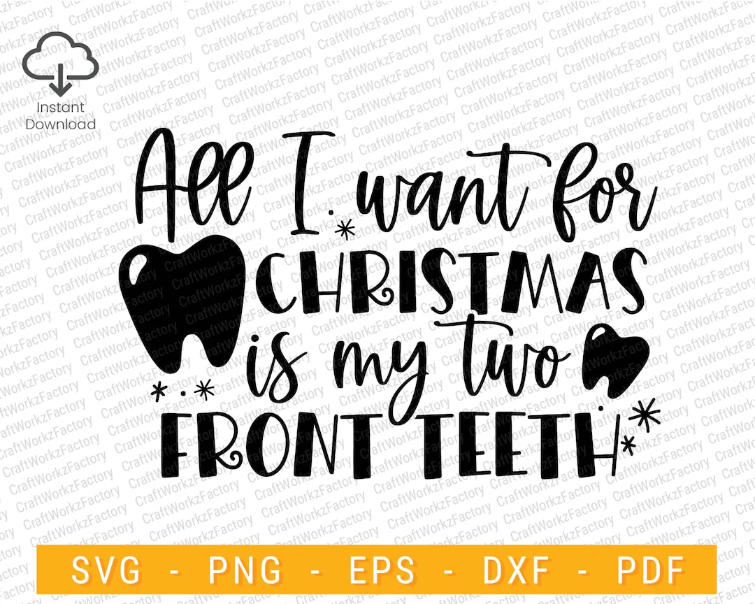 All I Want for Christmas is My Two Front Teeth Svg, Hand Lettered ...