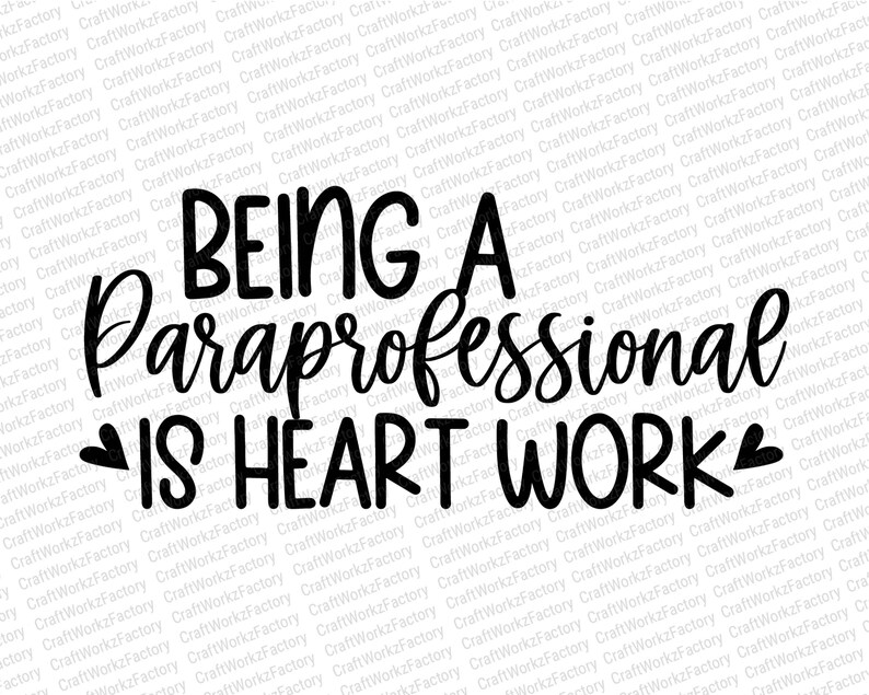 Being a PARA is Heart Work Svg, Paraprofessional Appreciation Shirts ...