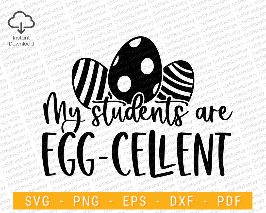 My Students Are Eggcellent Svg, Teacher Easter Shirt Design, School ...