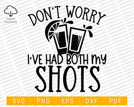 Don't Worry I've Had Both My Shots Funny Vaccination | Etsy