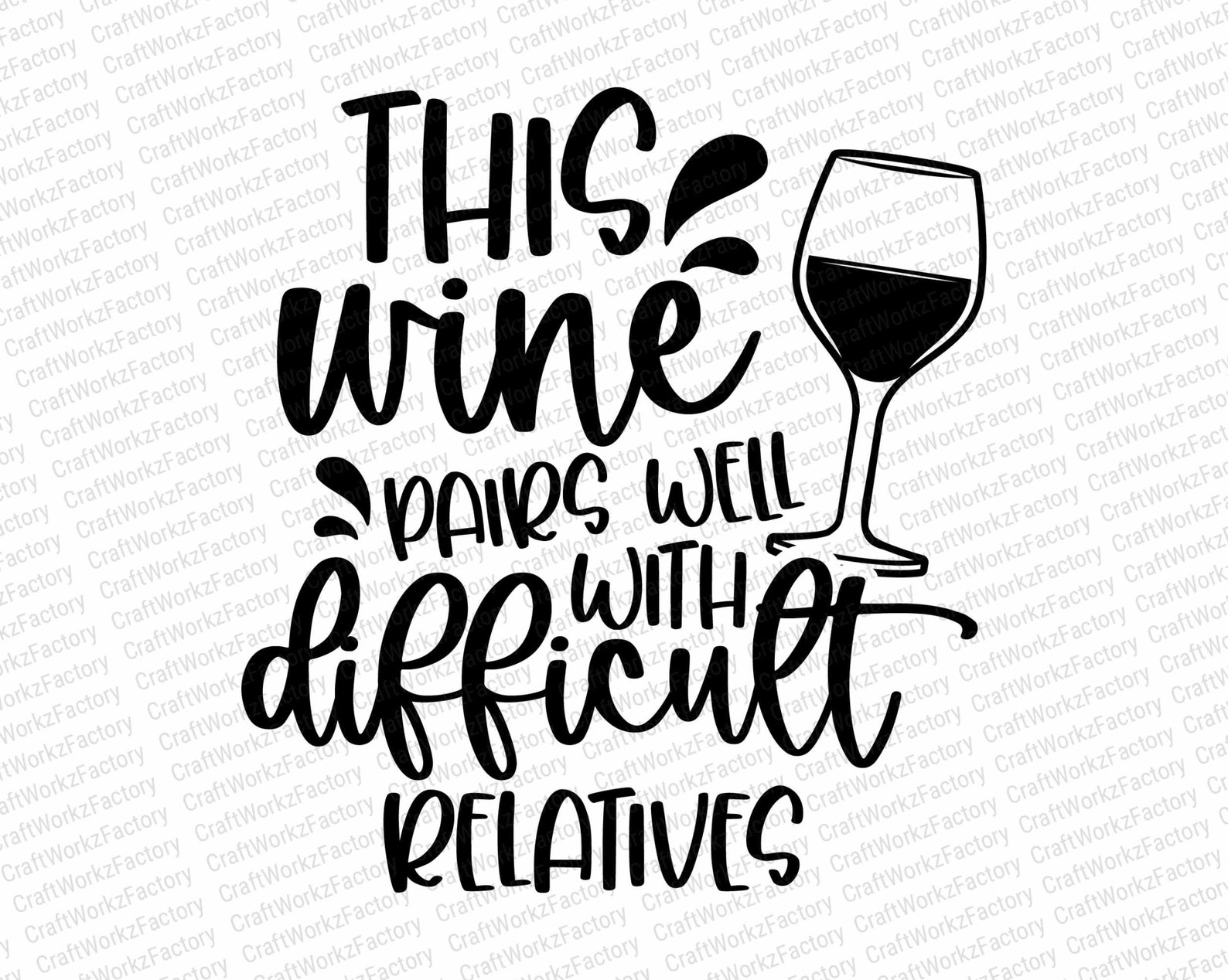 This Wine Pairs Well With Difficult Relatives Svg, Funny Wine Bag SVG ...