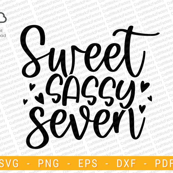 Sweet and Sassy Seven Svg - Etsy