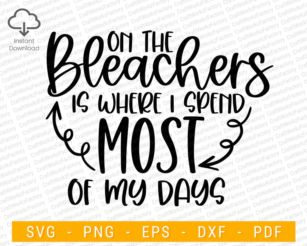 On the Bleachers is Where I Spend Most of My Days Svg, Baseball Svg ... On the Bleachers is Where I Spend Most of My Days Svg, Baseball Svg ...