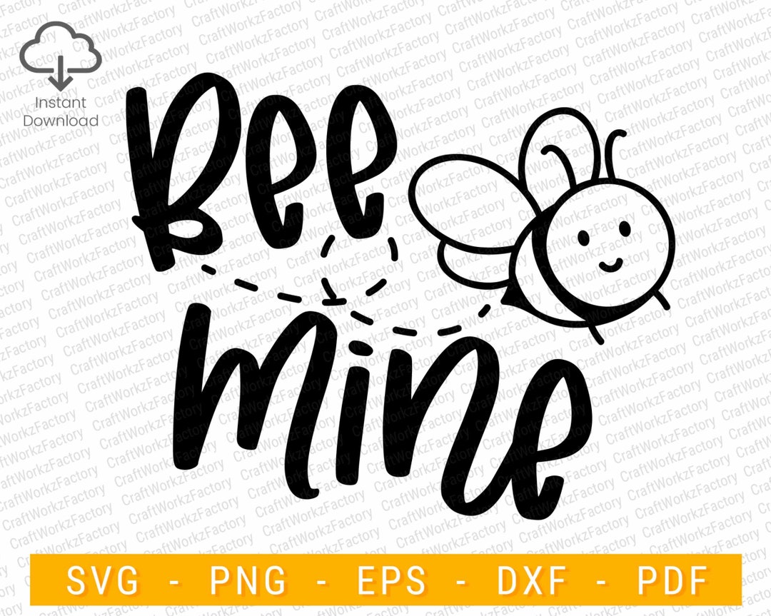 Bee Mine Svg, Love Quote Svg, Funny Valentine's Day Svg | Instant ...