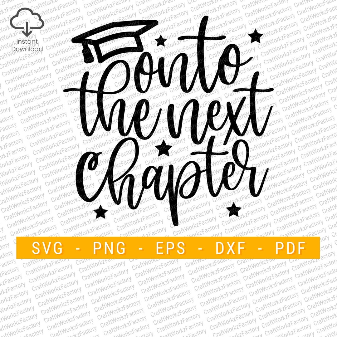 Onto the Next Chapter Svg | Instant Download - Etsy