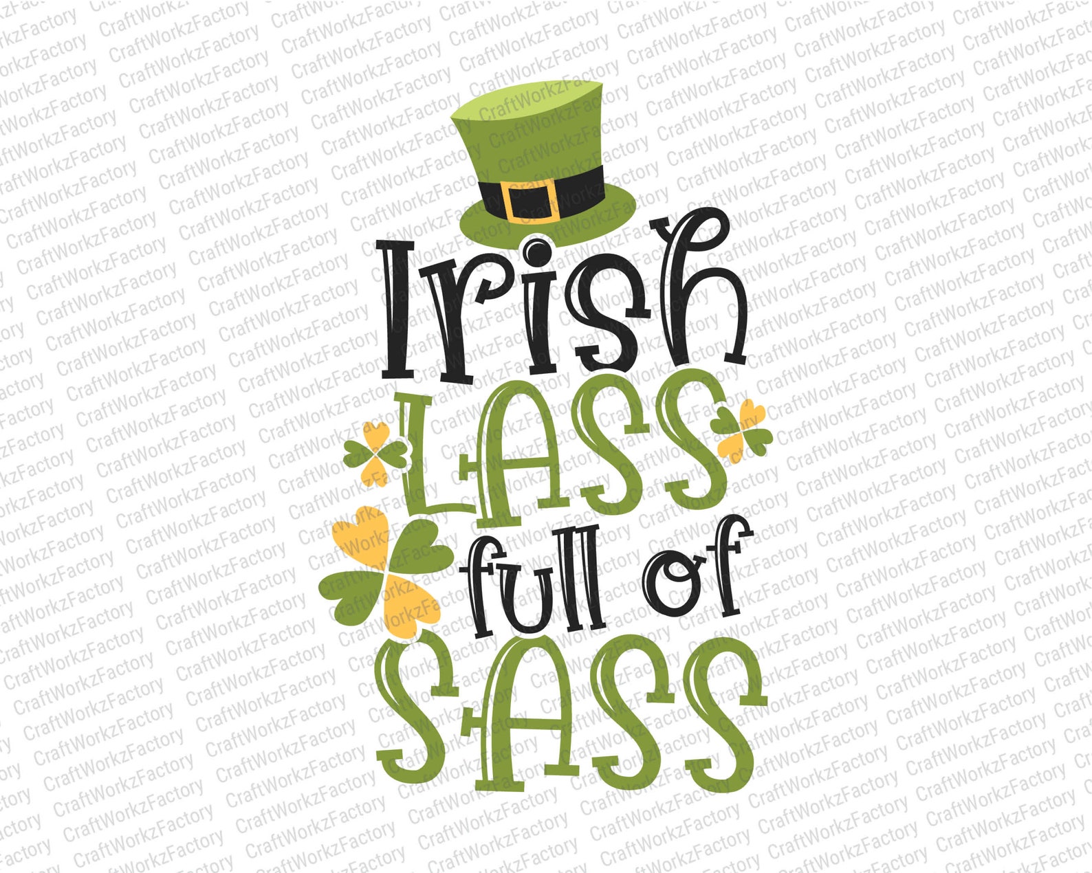 Irish Lass Full of Sass Svg, St Patrick's Day Quotes, Irish SVG ...
