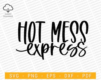 Hot Mess Express SVG - Etsy