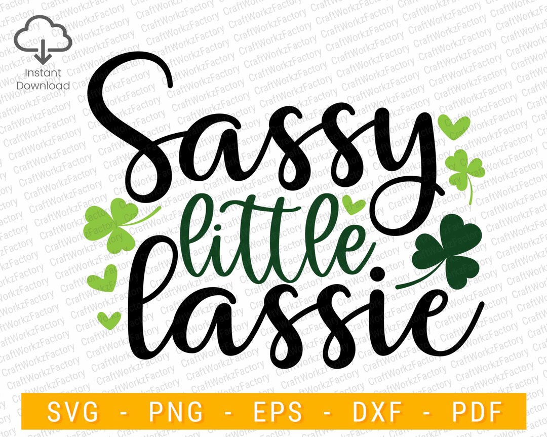 Sassy Little Lassie Sassy Lassie Svg Shamrock Lucky Svg Funny St Patricks Day Quotes Four