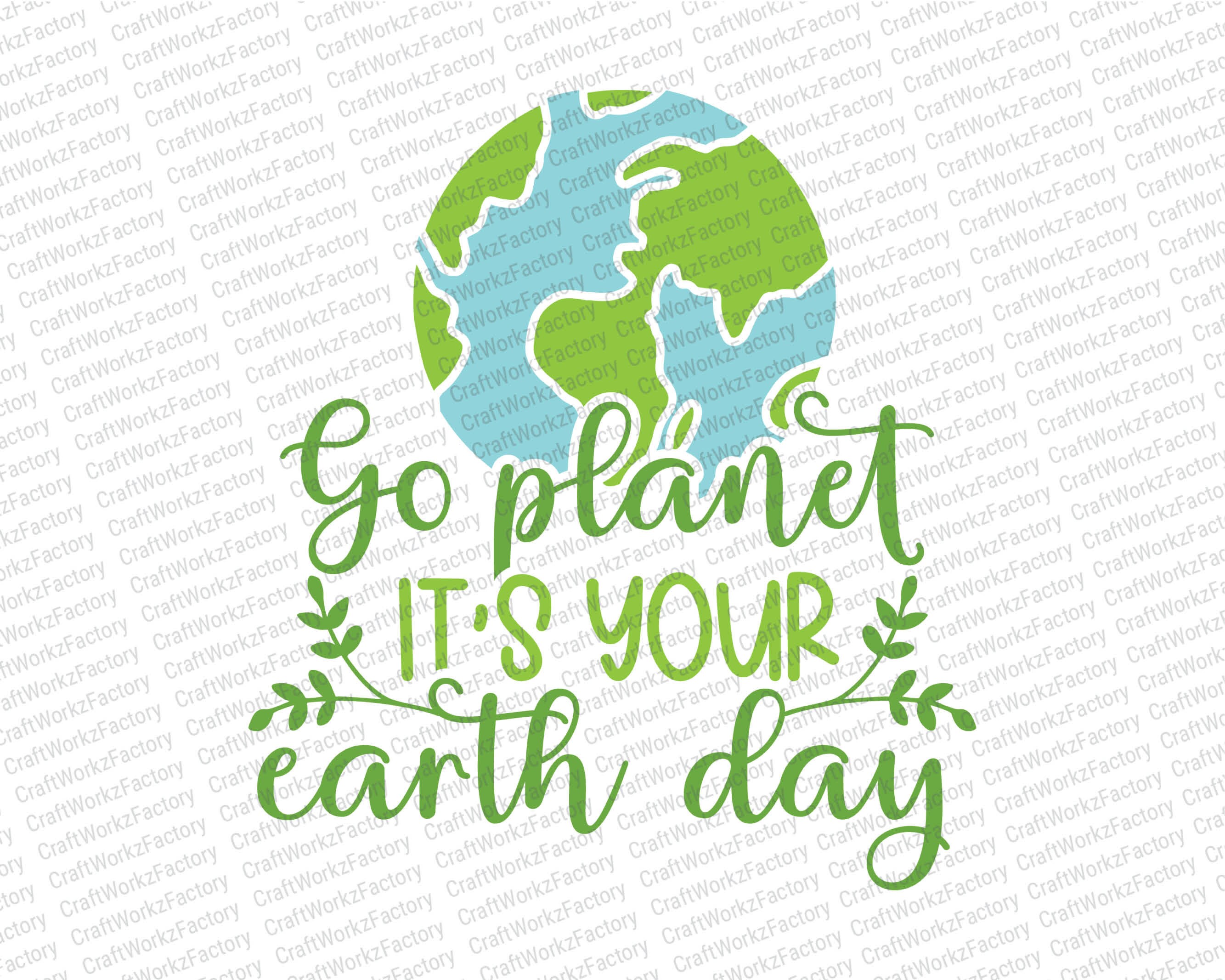 Go Planet Its Your Earth Day Svg, Earth Day Svg, Go Green Svg, Recycle ...