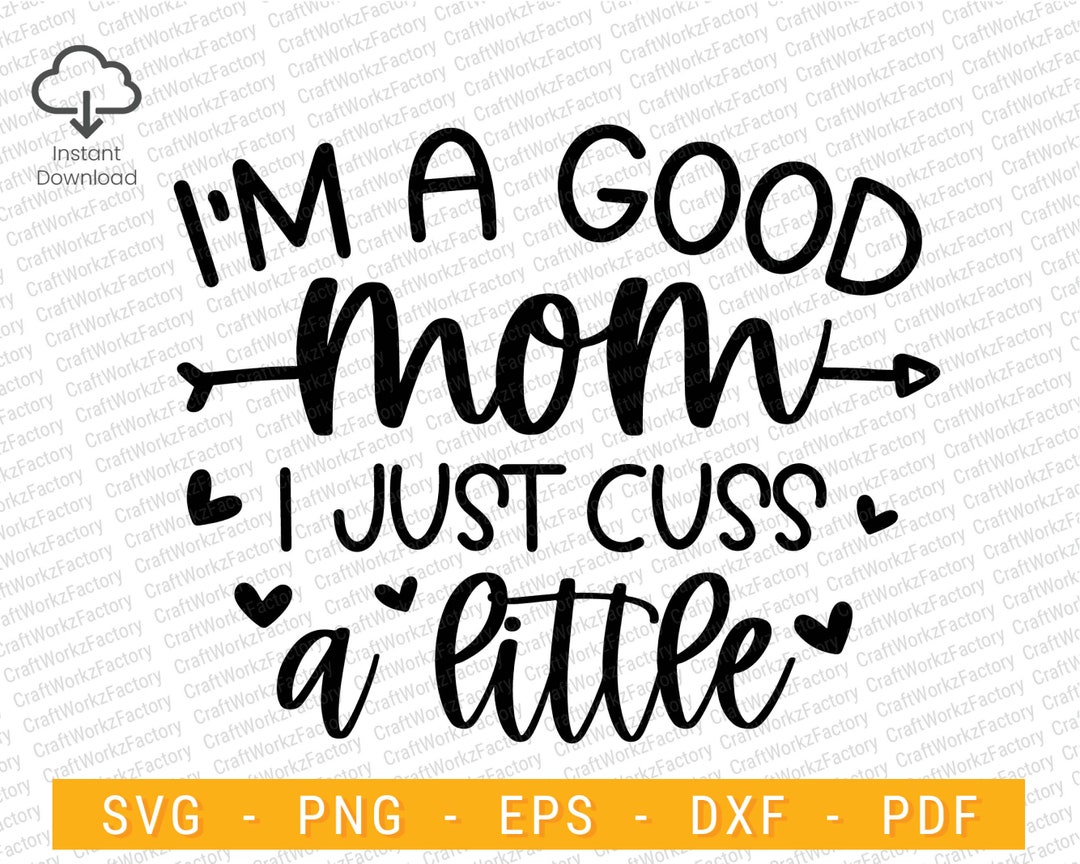 I'm a Good Mom but I Cuss a Little Svg, Tote Bag SVG, Momlife SVG ...