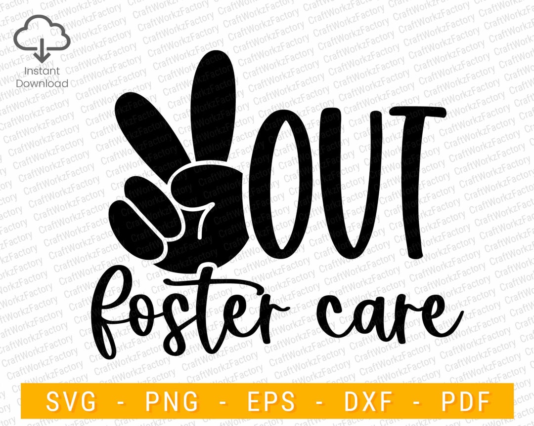 Peace Out Foster Care Svg, Adoption Day SVG | Instant Download - Etsy