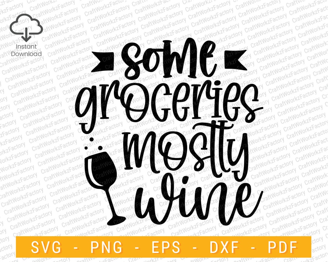 Some Groceries Mostly Wine Bag Svg Design | Instant Download - Etsy