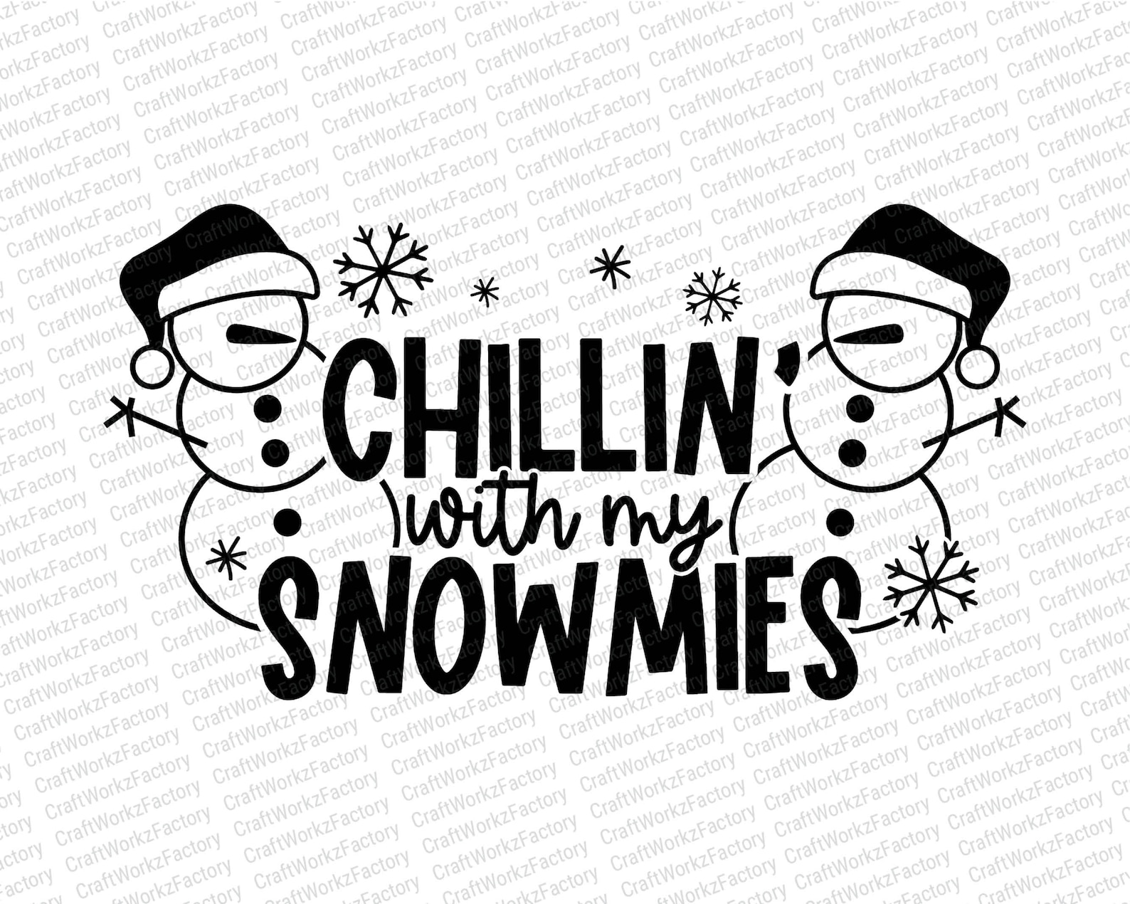 Chillin' With My Snowmies Svg, Frosty Snowman Design | Instant Download ...