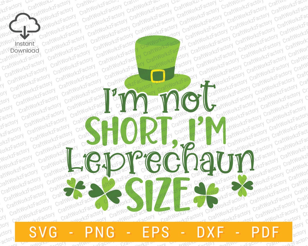 I'm Not Short I'm Leprechaun Size Svg, St Patricks Day Lucky Shamrock ...