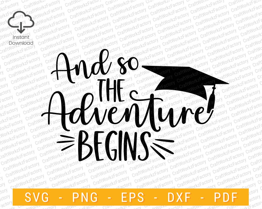 And so the Adventure Begins Graduation Svg, Adventure Quote Svg ...