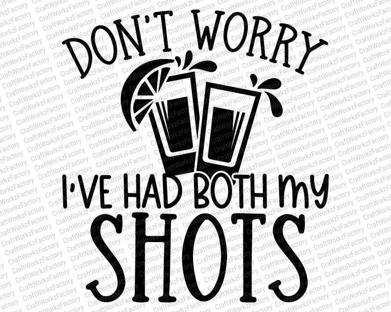 Don't Worry I've Had Both My Shots Funny Vaccination | Etsy