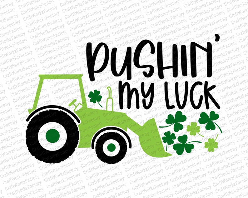 Pushing My Luck SVG, Shamrock, Lucky SVG, Funny St Patrick's Day Quotes ...
