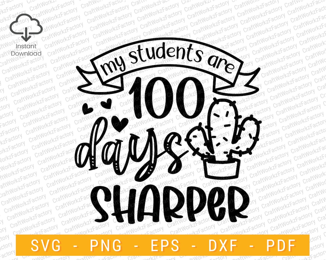 My Students Are 100 Days Sharper Svg, Teacher Svg, 100 Days of School ...