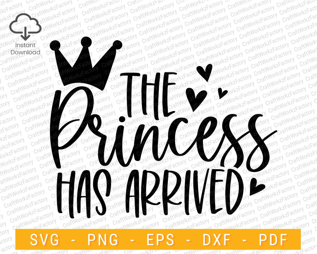 The Princess Has Arrived Svg, Baby Onesie Svg, Crown, Newborn Svg ...