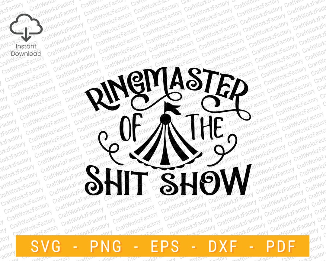 Ringmaster of the Shit Show Svg, Boss Appreciation Svg, Funny Boss Day ...
