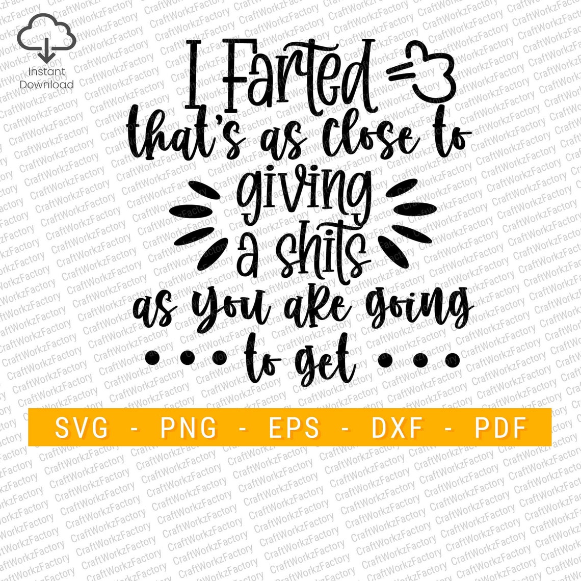 I Farted That's as Close to Giving a Shit as You're - Etsy