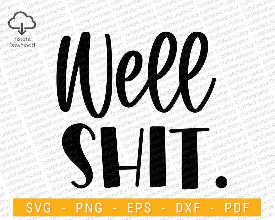 Well Shit Svg, Farmhouse Bathroom Svg | Instant Download - Etsy