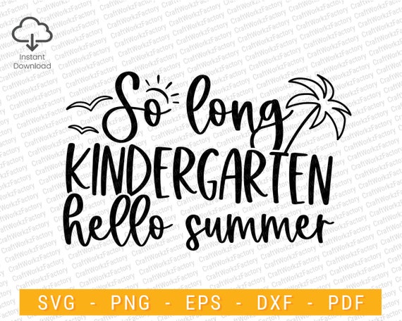 So Long Kindergarten Hello Summer Svg Graduation Gift - Etsy